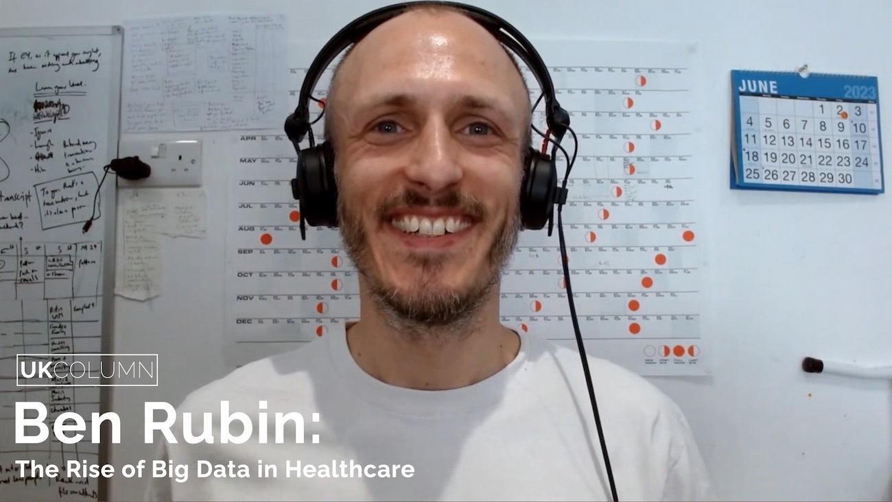 The Rise of Big Data in Healthcare—Ben Rubin | UKColumn
